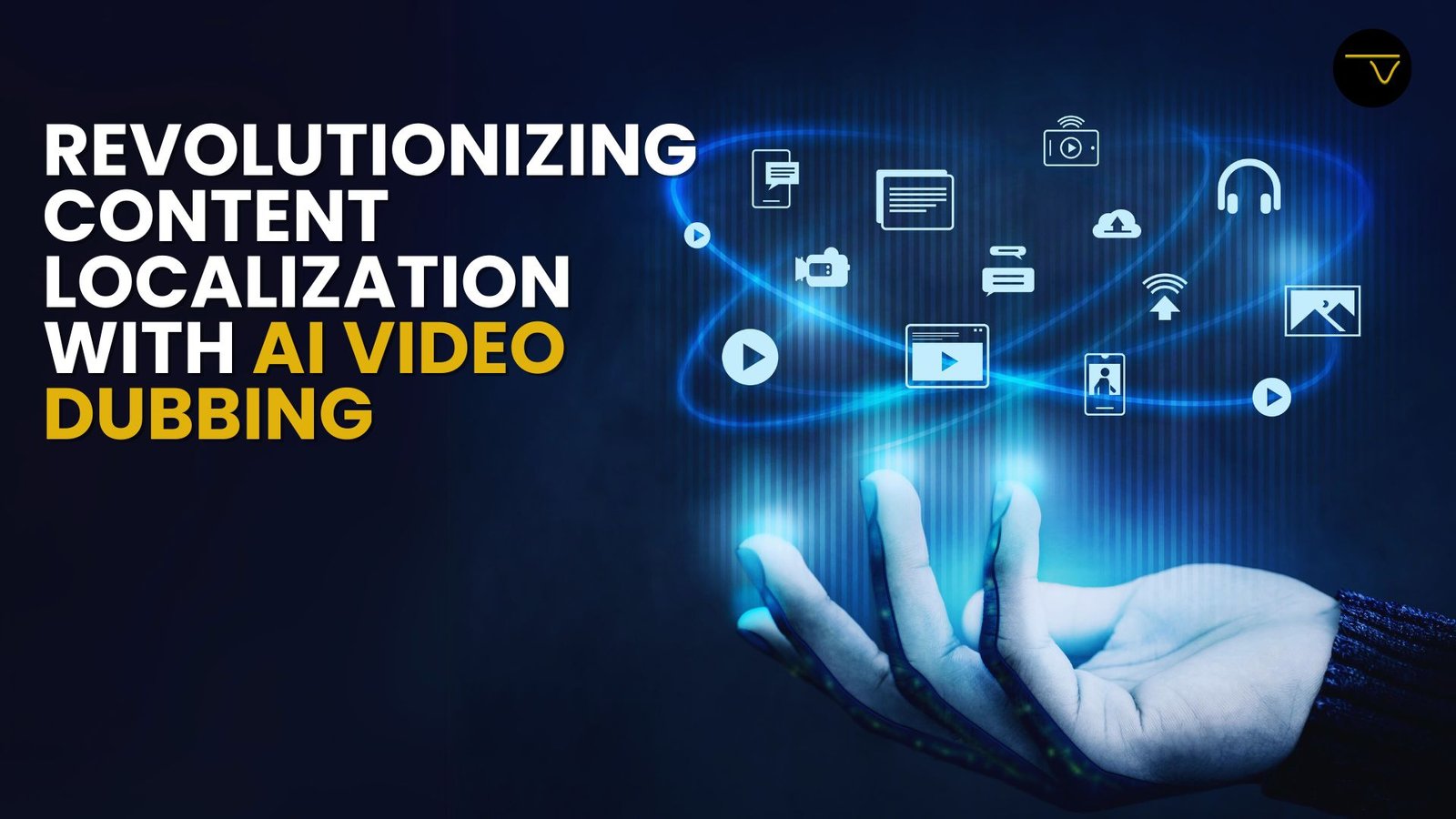 Revolutionizing Content Localization with AI Video Dubbing and Translation